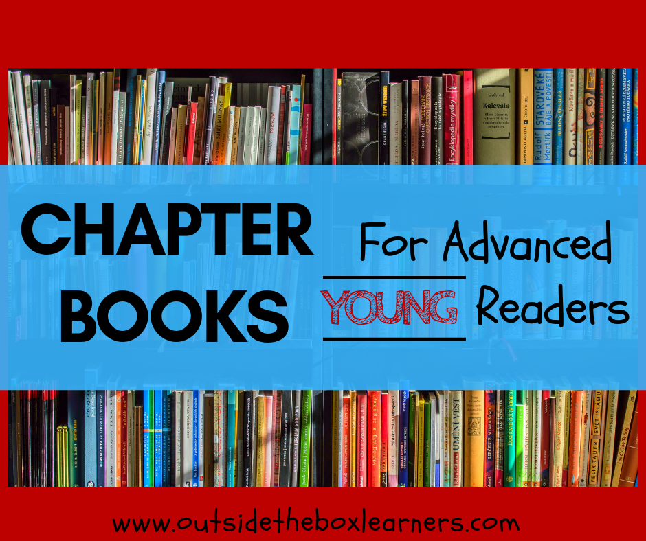 Chapter Books For Advanced Young Readers Outside The Box Learners Chapter Books For Advanced Young Readers Outside The Box Learners